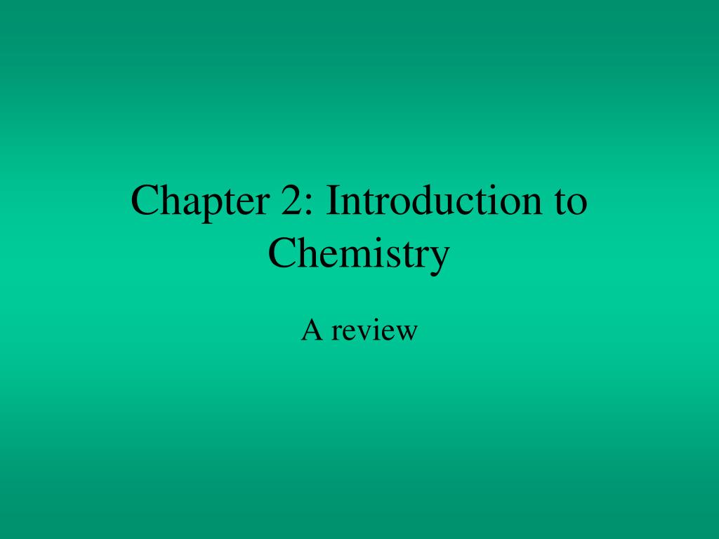 PPT - Chapter 2: Introduction to Chemistry PowerPoint Presentation ...