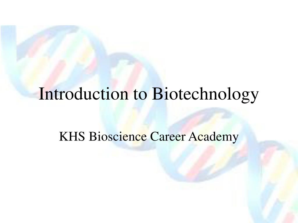 PPT - Introduction to Biotechnology PowerPoint Presentation, free ...
