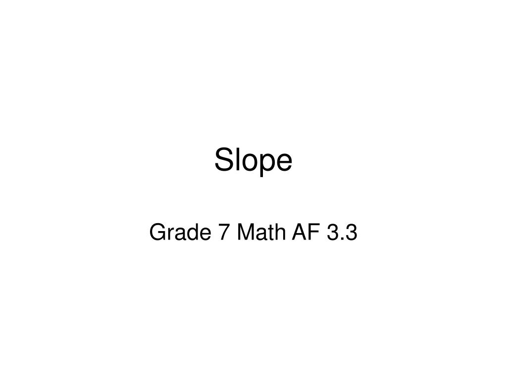 PPT - Slope PowerPoint Presentation, free download - ID:760899