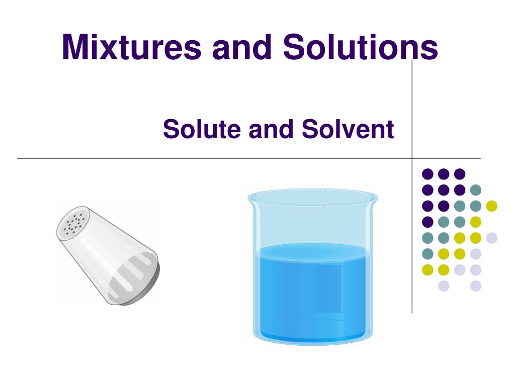 PPT - Solute and Solvent PowerPoint Presentation, free download - ID:761070