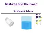 PPT - Solvent, Solute, Solutions and Solubility PowerPoint Presentation ...