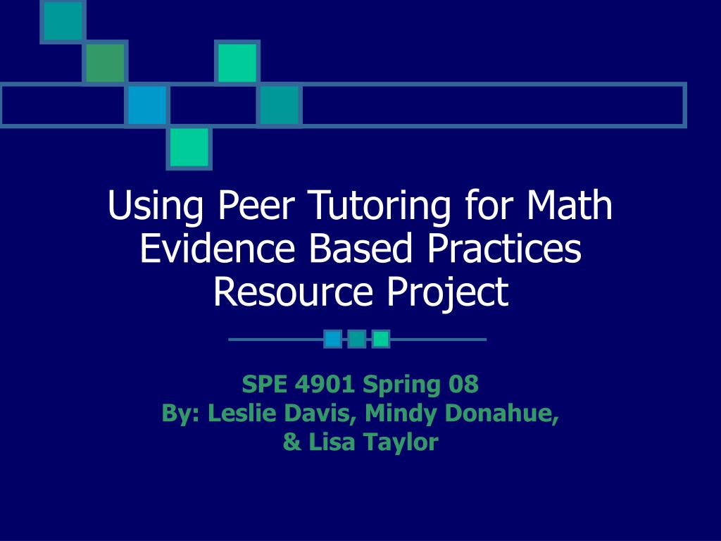 PPT - Using Peer Tutoring for Math Evidence Based Practices Resource ...