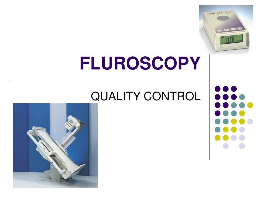 PPT - FLUROSCOPY PowerPoint Presentation, free download - ID:761393