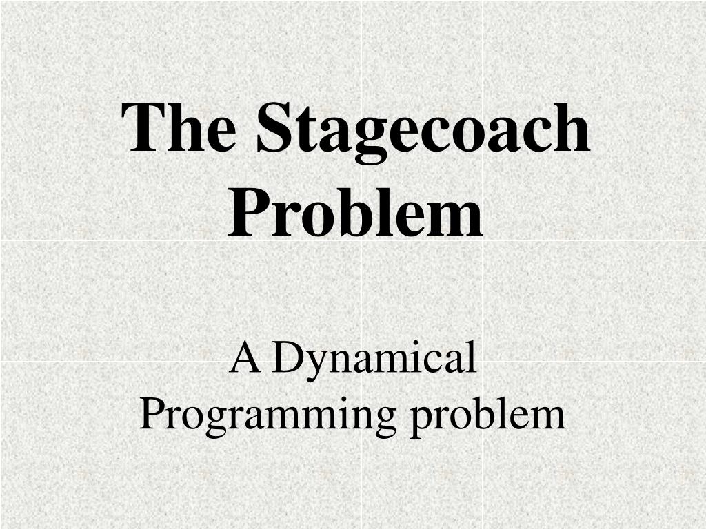PPT - The Stagecoach Problem PowerPoint Presentation, free download - ID:762998