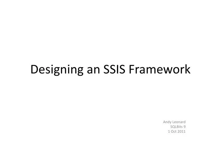 PPT - Designing an SSIS Framework PowerPoint Presentation, free ...