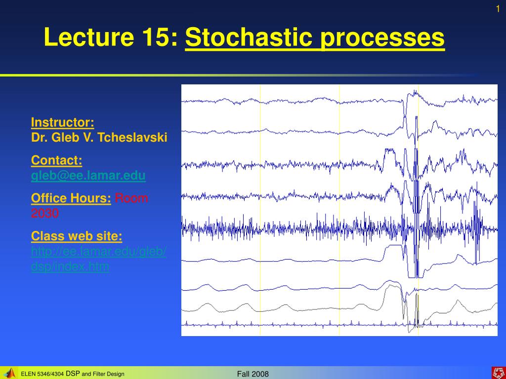PPT - Lecture 15: Stochastic processes PowerPoint Presentation, free download - ID:763805
