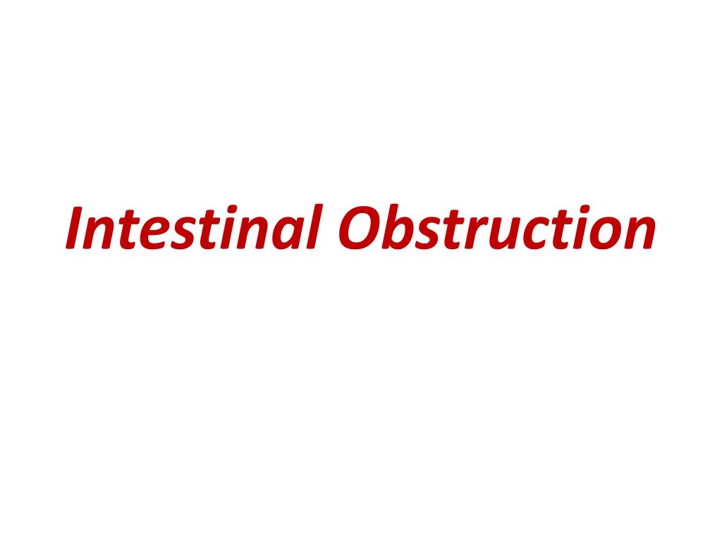 PPT - Intestinal Obstruction PowerPoint Presentation, free download ...