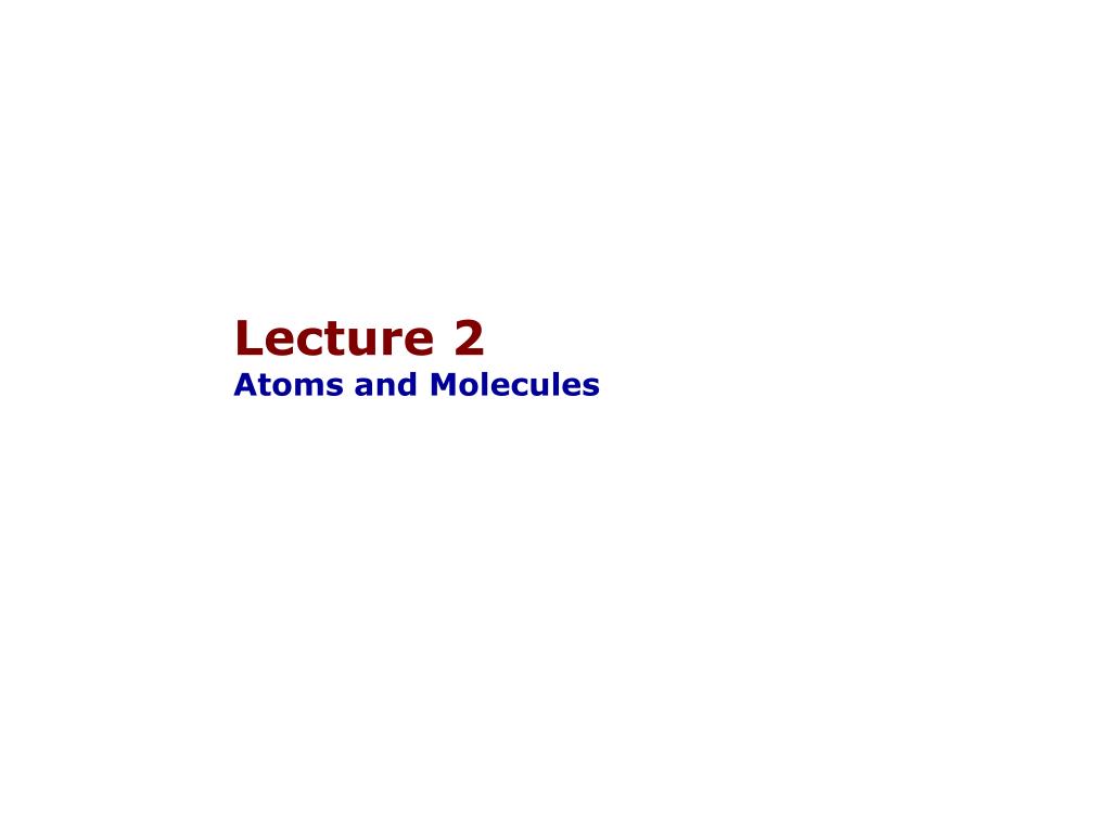 PPT - Lecture 2 Atoms and Molecules PowerPoint Presentation, free ...