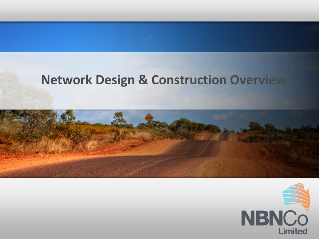 PPT - Network Design & Construction Overview PowerPoint Presentation ...