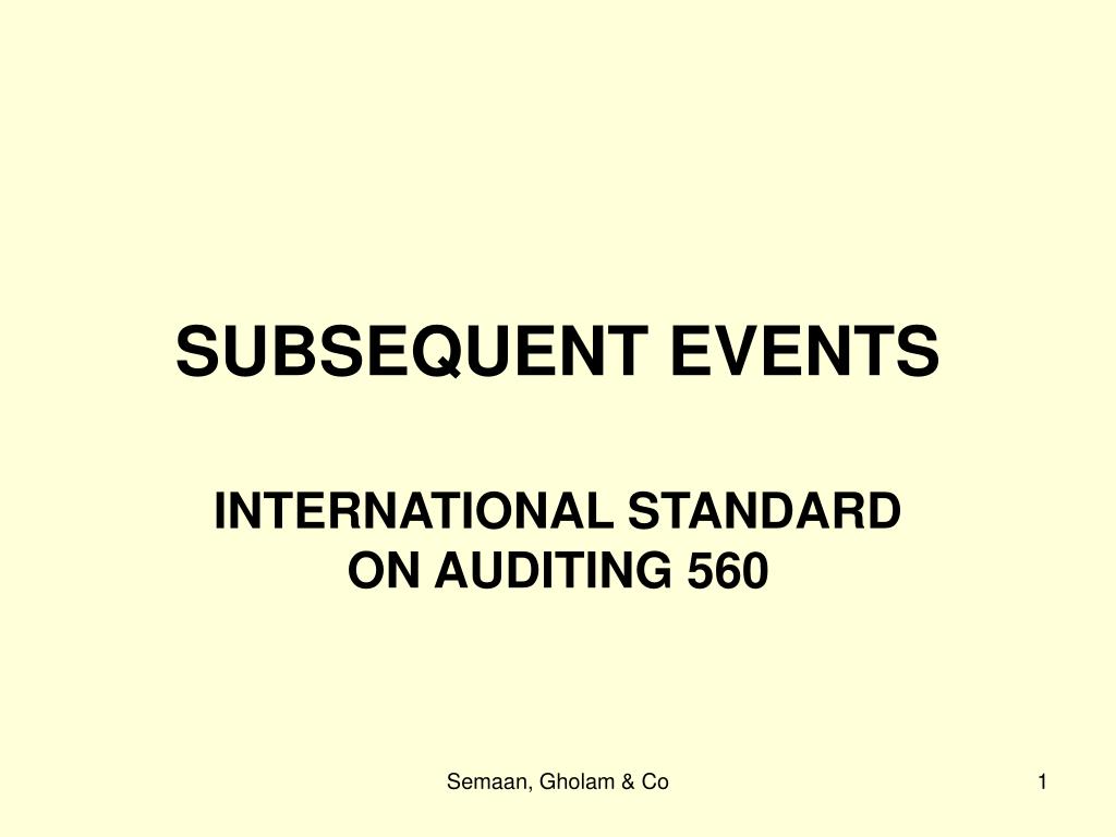 PPT - SUBSEQUENT EVENTS PowerPoint Presentation, free download - ID:764605