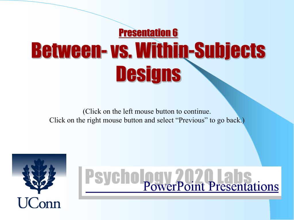 PPT - Presentation 6 Between- vs. Within-Subjects Designs PowerPoint ...