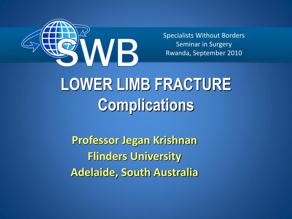 PPT - LOWER LIMB FRACTURE Complications PowerPoint Presentation, free ...
