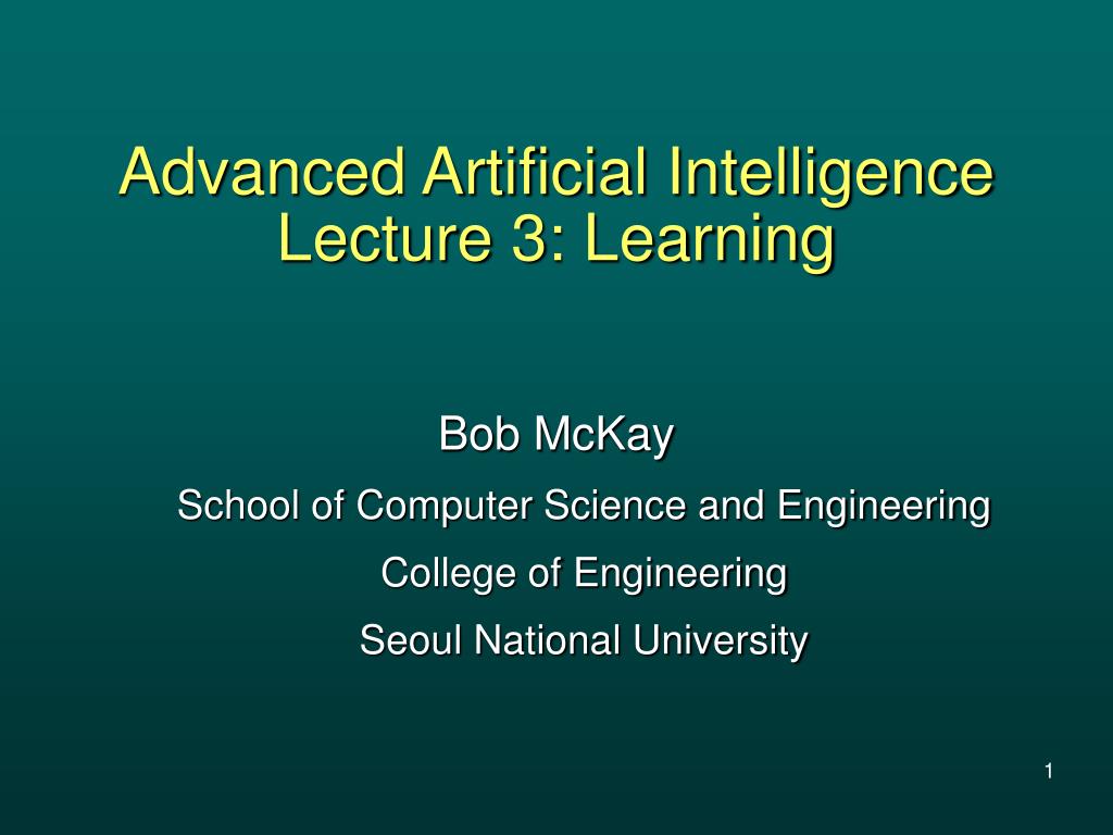 PPT - Advanced Artificial Intelligence Lecture 3: Learning PowerPoint ...