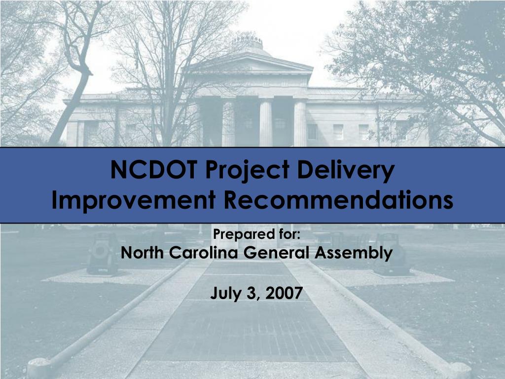 PPT - NCDOT Project Delivery Improvement Recommendations PowerPoint ...