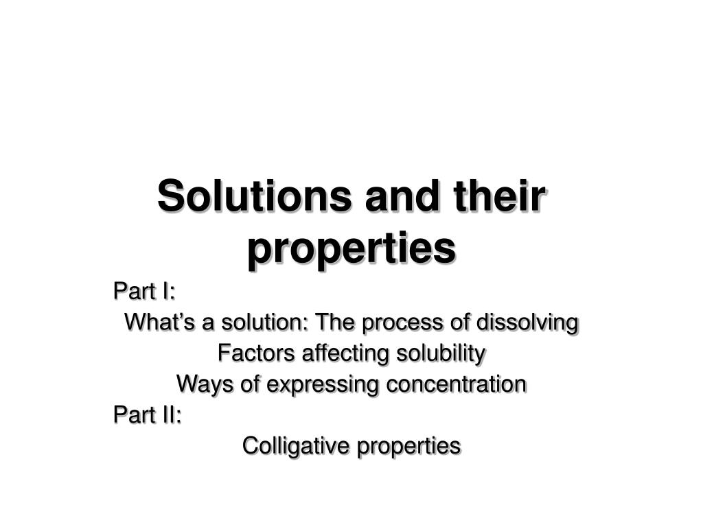 PPT - Solutions and their properties PowerPoint Presentation, free ...