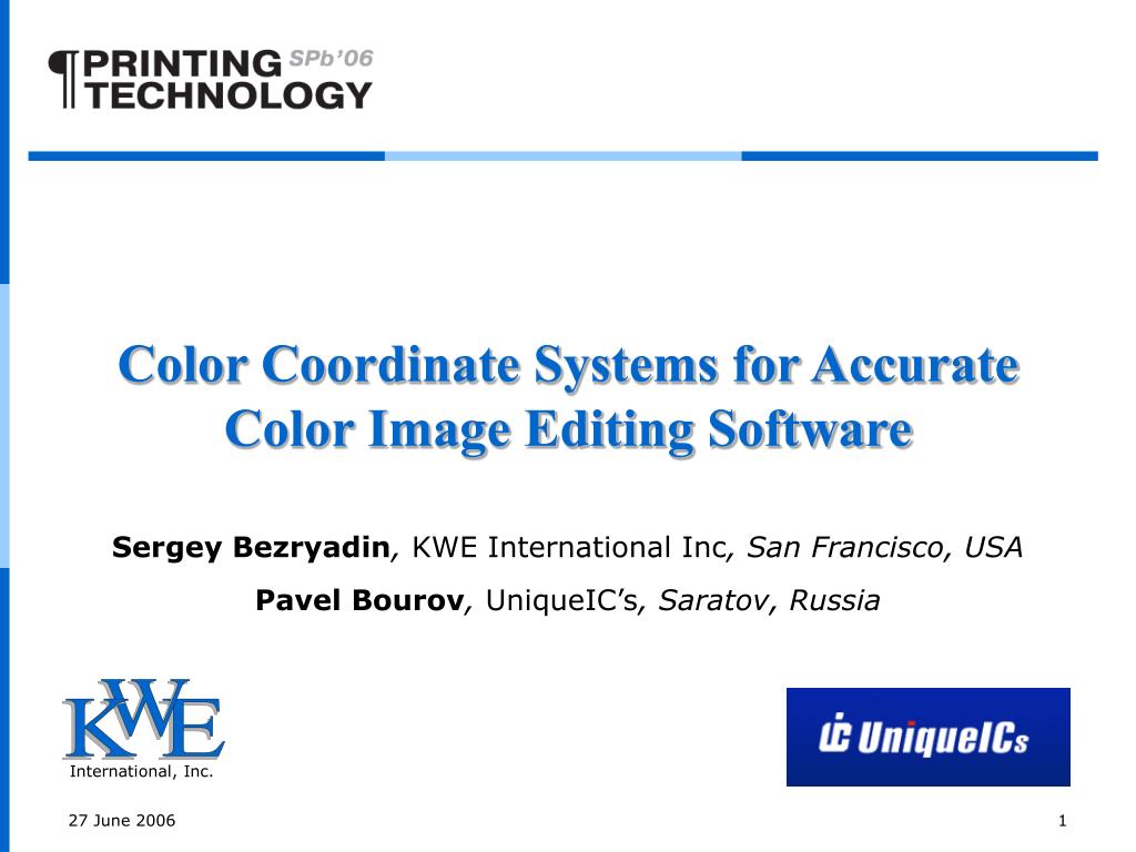 PPT - Color Coordinate Systems for Accurate Color Image Editing ...