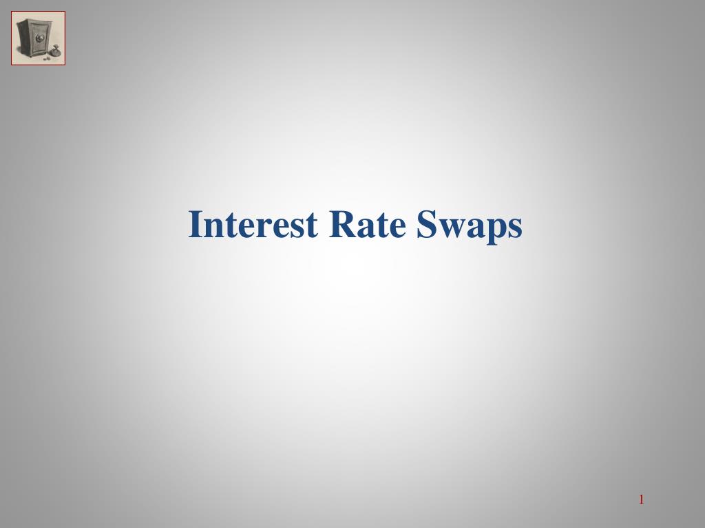 PPT - Interest Rate Swaps PowerPoint Presentation, free download - ID ...