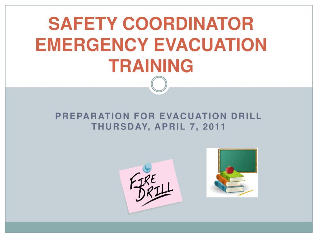 PPT - SAFETY COORDINATOR EMERGENCY EVACUATION TRAINING PowerPoint ...