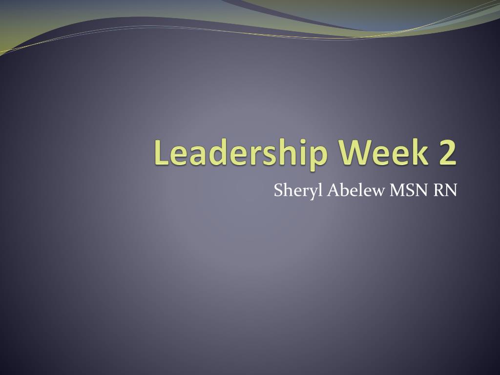 PPT - Leadership Week 2 PowerPoint Presentation, free download - ID:766587
