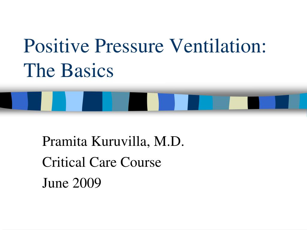 PPT - Positive Pressure Ventilation: The Basics PowerPoint Presentation ...