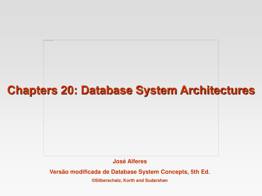 PPT - Chapters 20: Database System Architectures PowerPoint ...