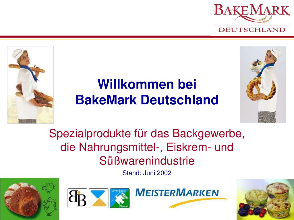 PPT - Willkommen bei BakeMark Deutschland PowerPoint Presentation, free ...