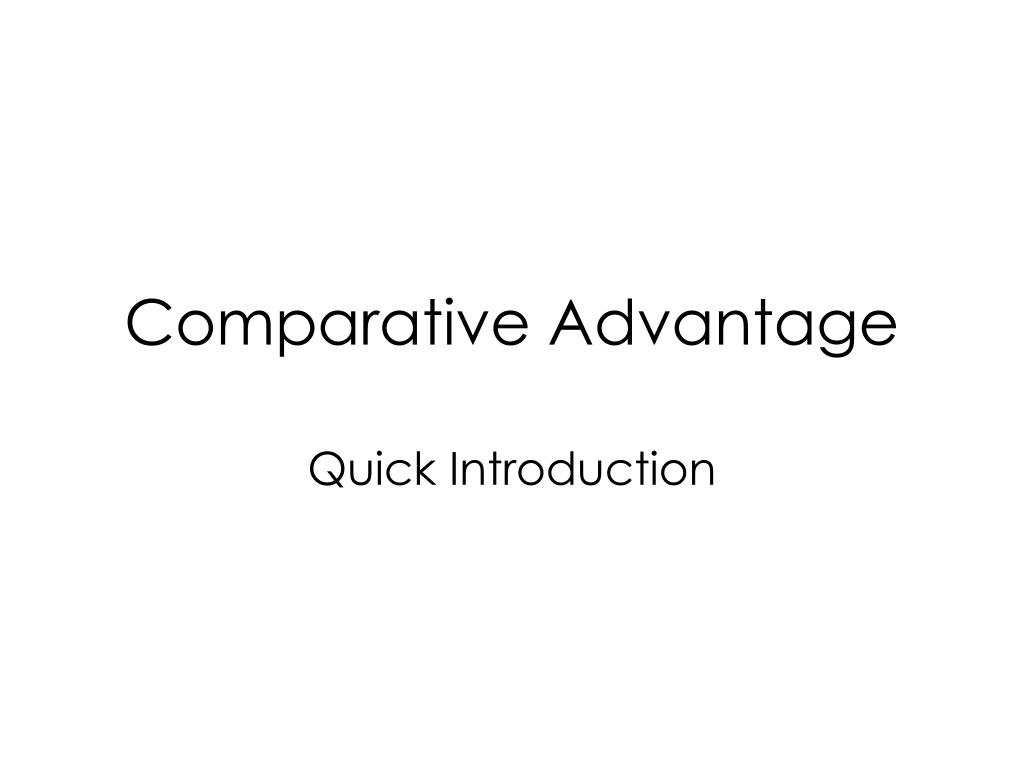 PPT - Comparative Advantage PowerPoint Presentation, free download - ID ...