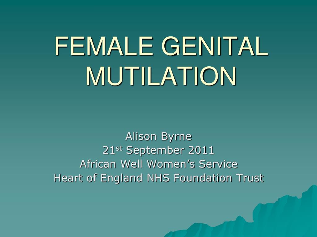 PPT - FEMALE GENITAL MUTILATION PowerPoint Presentation, free download ...