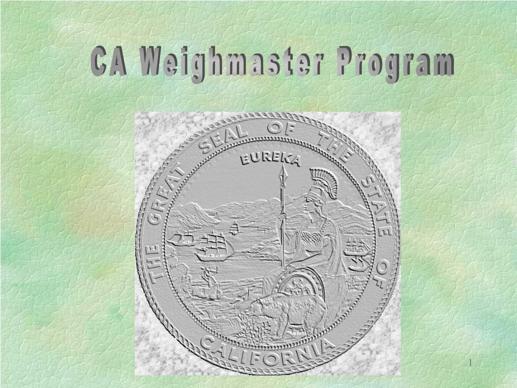 PPT - CA Weighmaster Program PowerPoint Presentation, free download ...