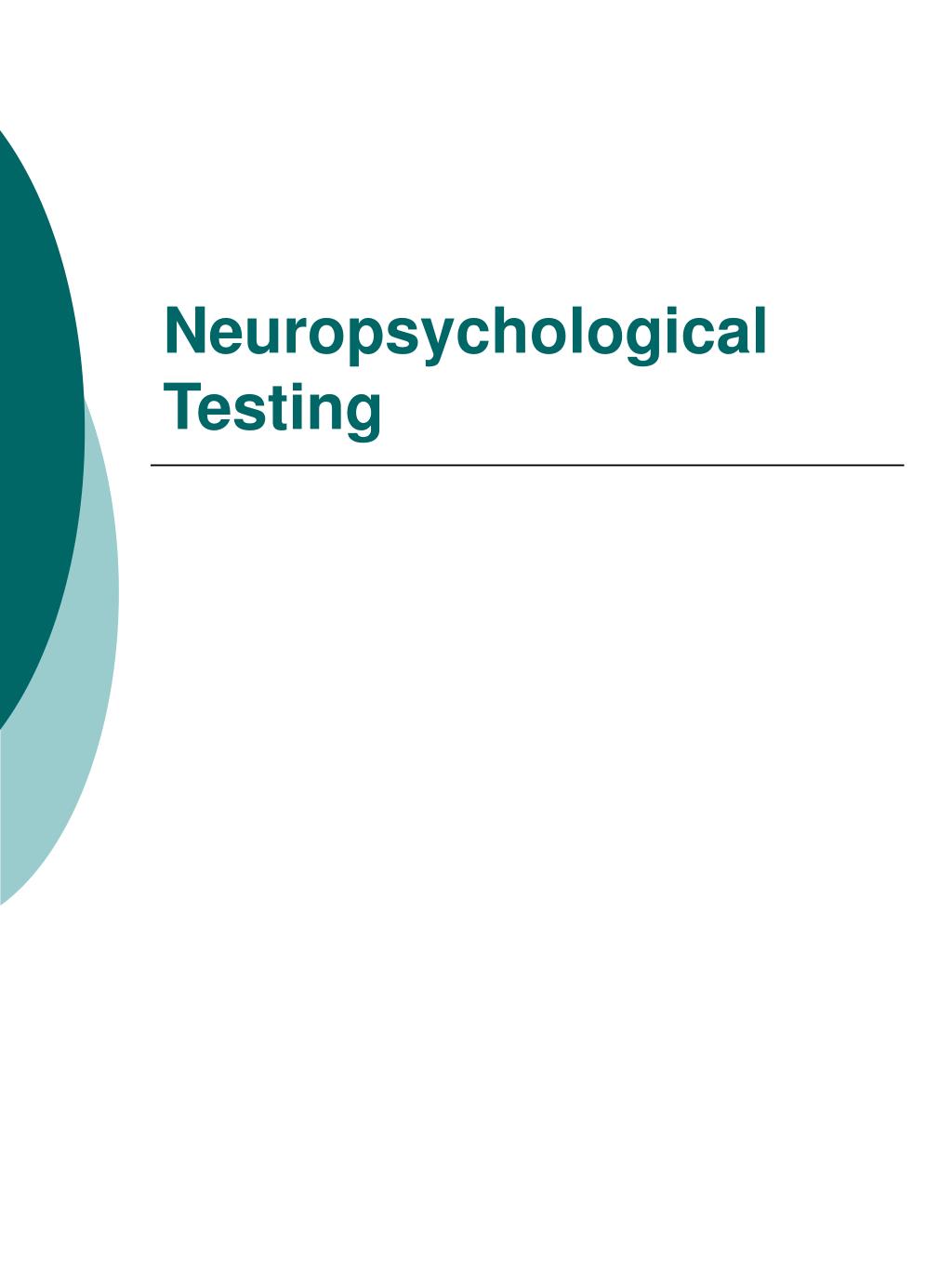 PPT - Neuropsychological Testing PowerPoint Presentation, free download ...