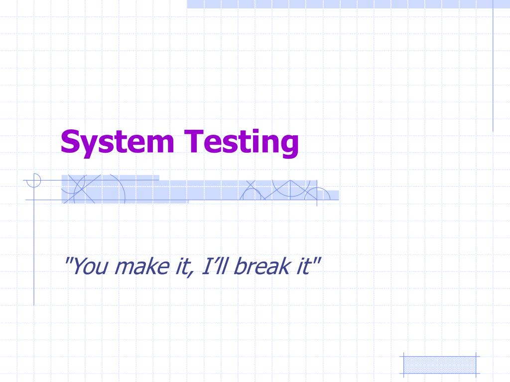 PPT - System Testing PowerPoint Presentation, free download - ID:771104