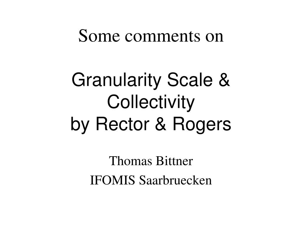 PPT - Some comments on Granularity Scale & Collectivity by Rector ...