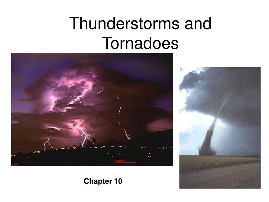 PPT - Thunderstorms and Tornadoes PowerPoint Presentation, free ...