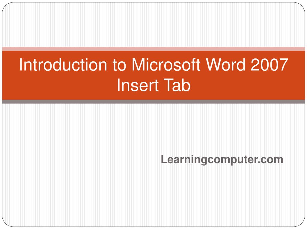 PPT - Introduction to Microsoft Word 2007 Insert Tab PowerPoint ...