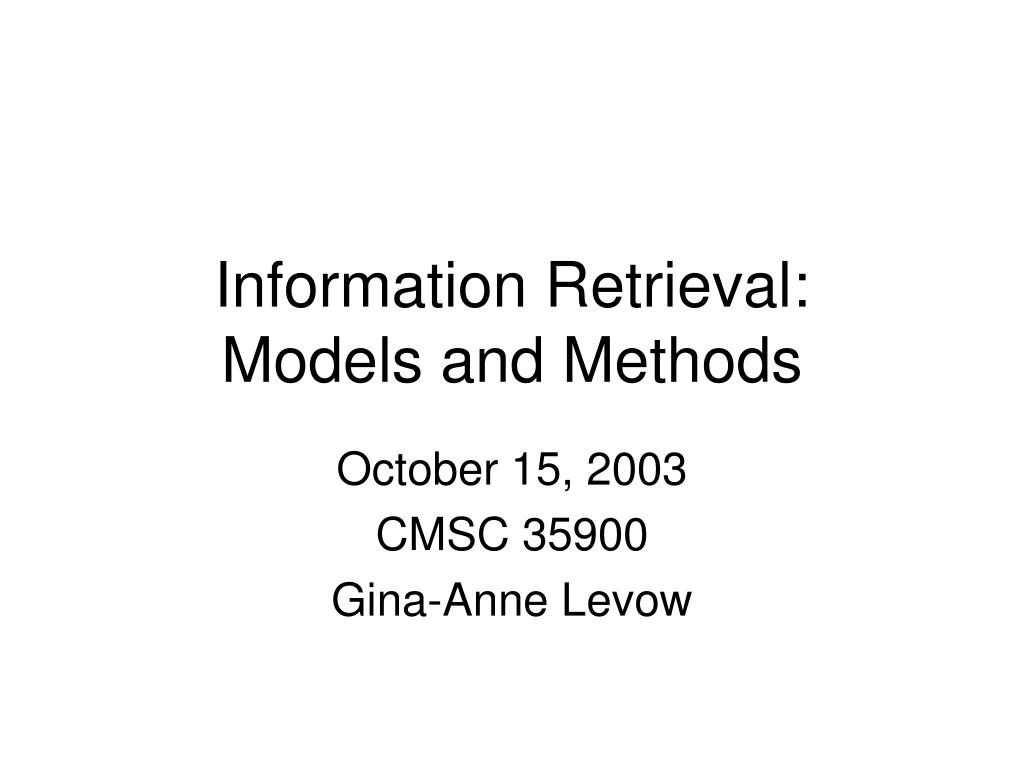 PPT - Information Retrieval: Models and Methods PowerPoint Presentation ...