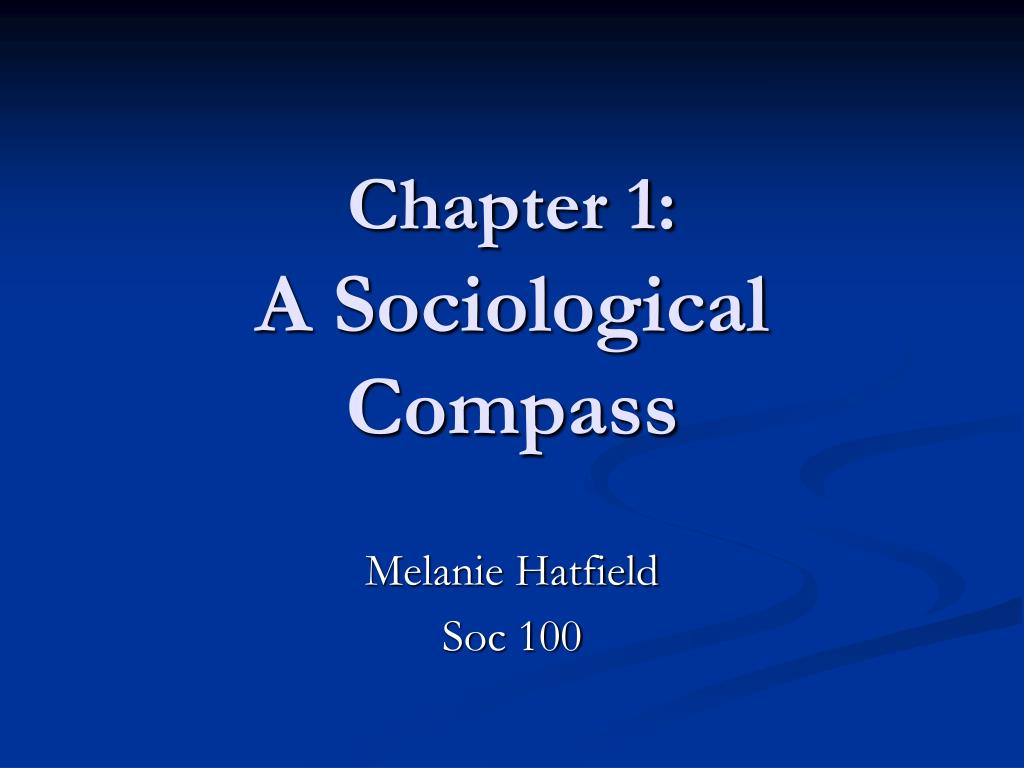 PPT - Chapter 1: A Sociological Compass PowerPoint Presentation, free ...