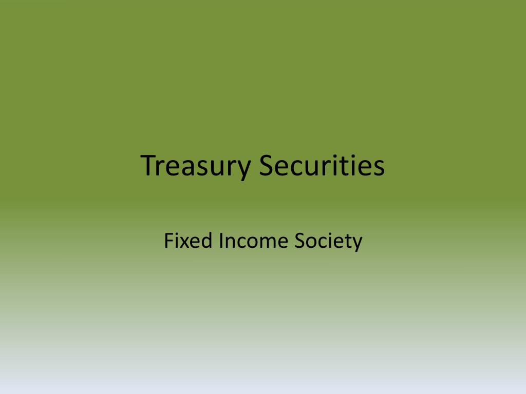 PPT - Treasury Securities PowerPoint Presentation, free download - ID ...