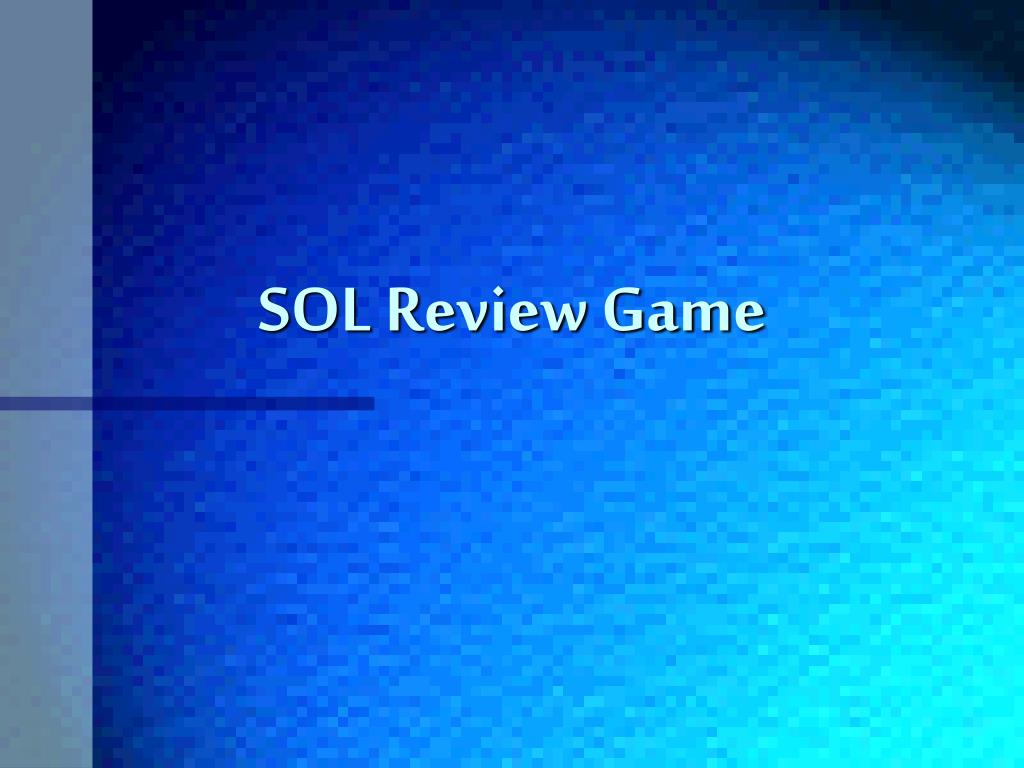 PPT - SOL Review Game PowerPoint Presentation, free download - ID:777059