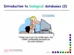 PPT - An introduction to biological databases PowerPoint Presentation ...