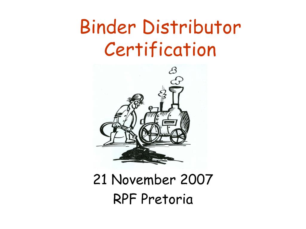 PPT - Binder Distributor Certification PowerPoint Presentation, free ...