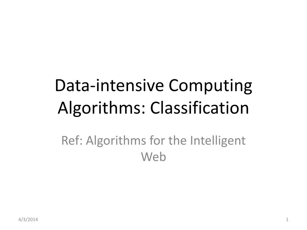 PPT - Data-intensive Computing Algorithms: Classification PowerPoint ...