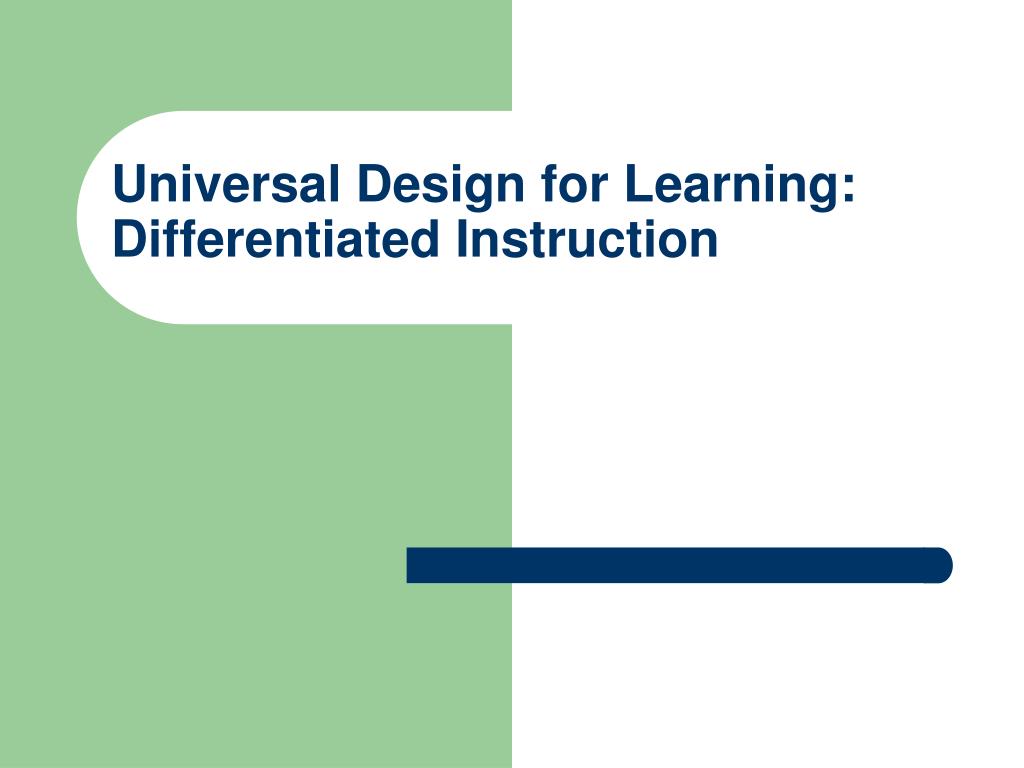 PPT - Universal Design for Learning: Differentiated Instruction PowerPoint Presentation - ID:779285
