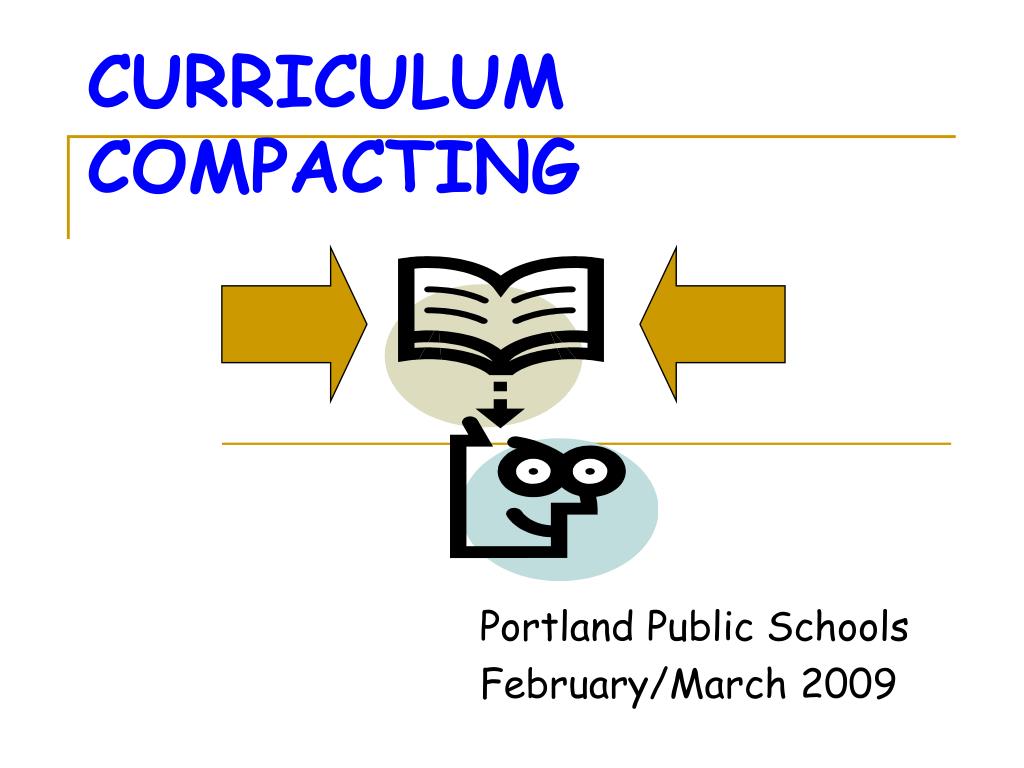 PPT - CURRICULUM COMPACTING PowerPoint Presentation, free download - ID ...