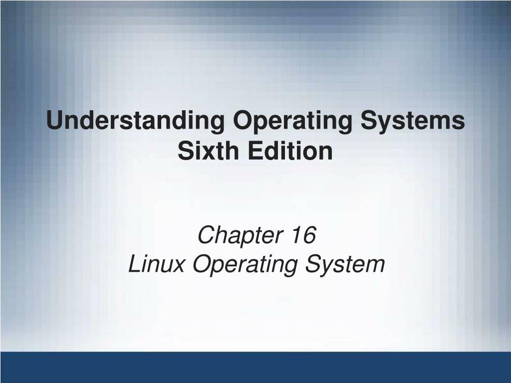 PPT - Understanding Operating Systems Sixth Edition PowerPoint ...