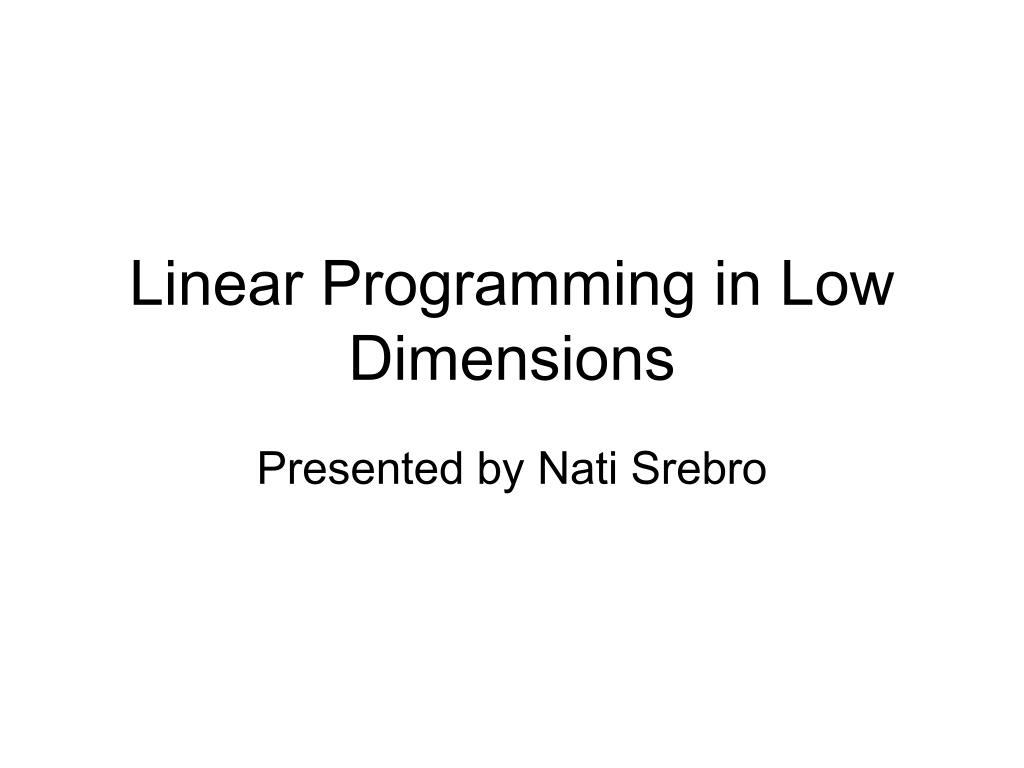 PPT - Linear Programming in Low Dimensions PowerPoint Presentation ...
