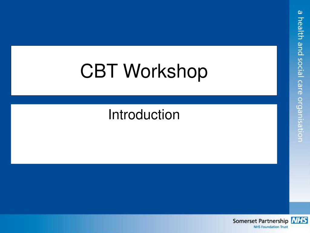 PPT - CBT Workshop PowerPoint Presentation, free download - ID:780811