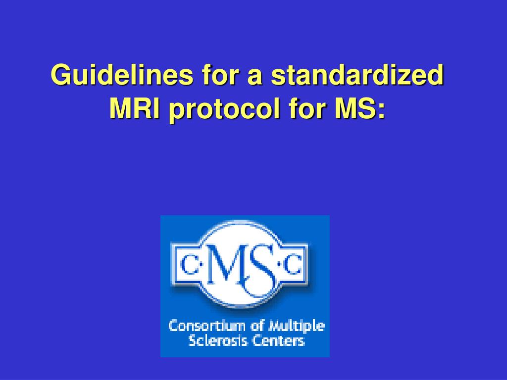 PPT - Guidelines for a standardized MRI protocol for MS: PowerPoint ...
