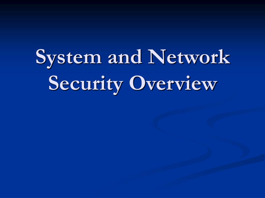PPT - System and Network Security Overview PowerPoint Presentation ...
