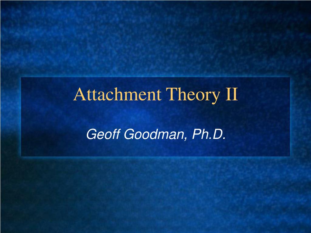 PPT - Attachment Theory II PowerPoint Presentation, free download - ID ...