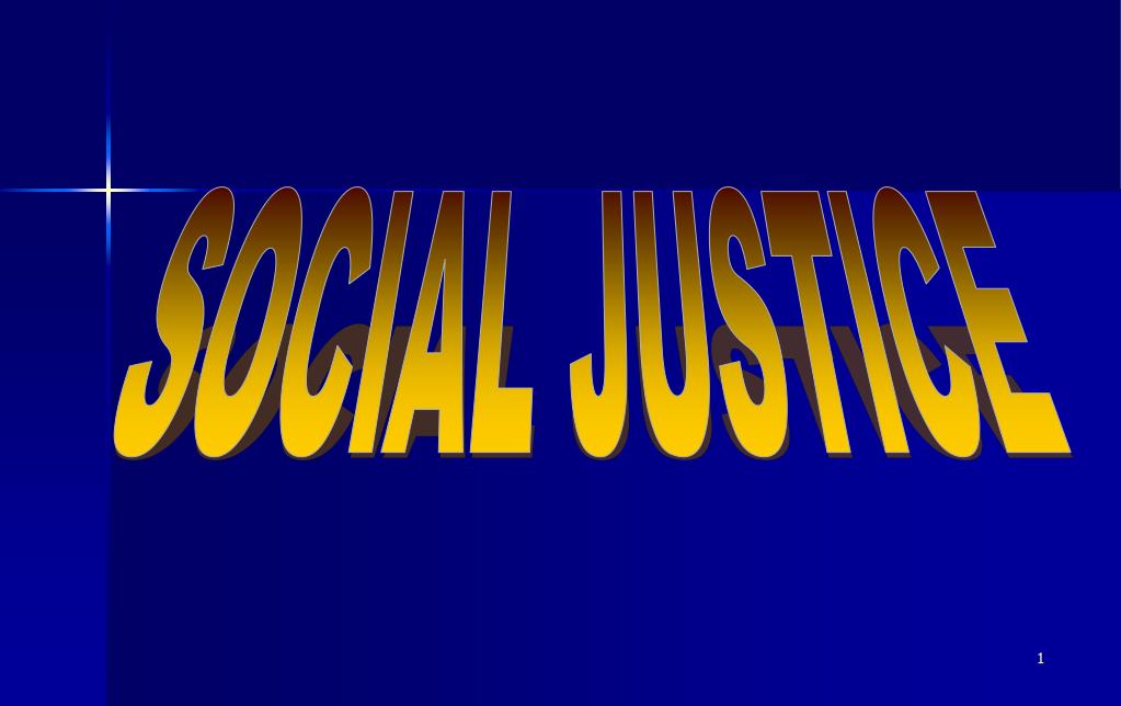 PPT - SOCIAL JUSTICE PowerPoint Presentation, free download - ID:783146